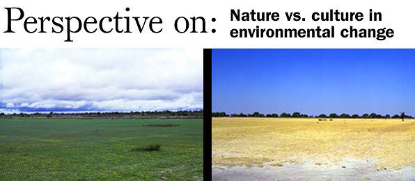 Perspective on: Nature vs. culture in environmental change