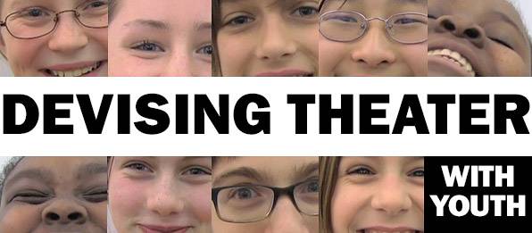 Video feature: 'Devising Theater With Youth'