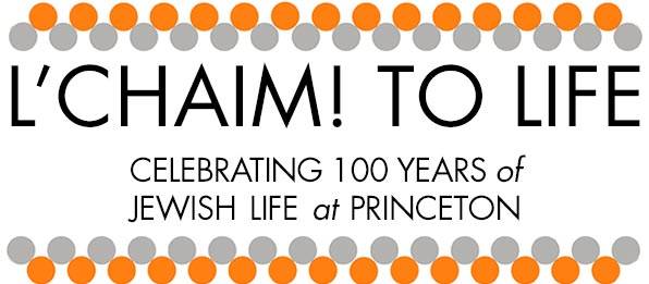Celebrating 100 years of Jewish life at Princeton