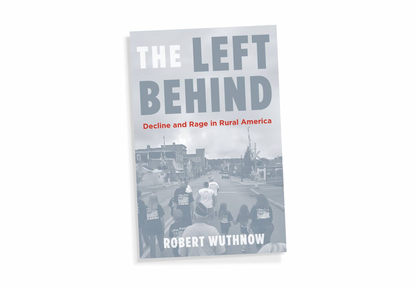Wuthnow discusses 'The Left Behind: Decline and Rage in Rural America'