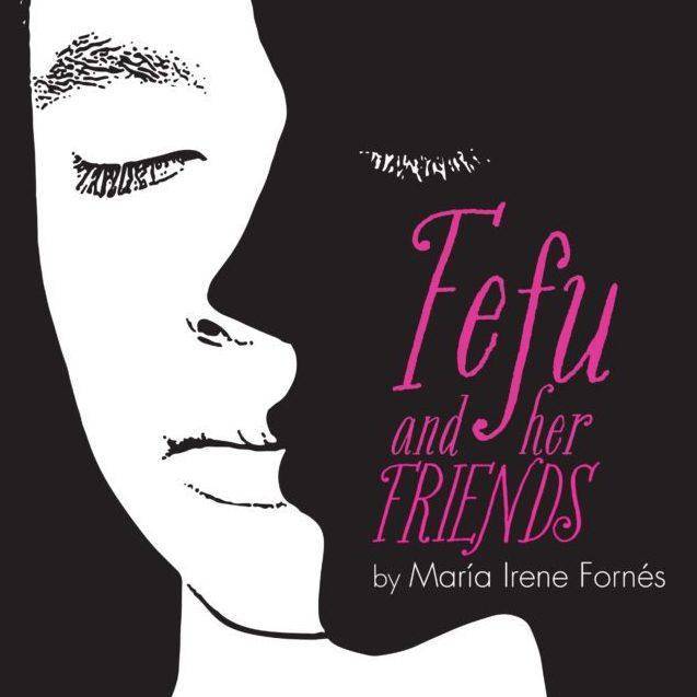 Fefu and Her Friends by María Irene Fornés