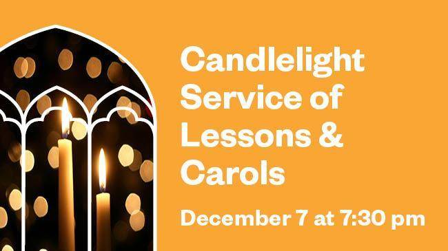 Candlelight Service of Lessons and Carols
