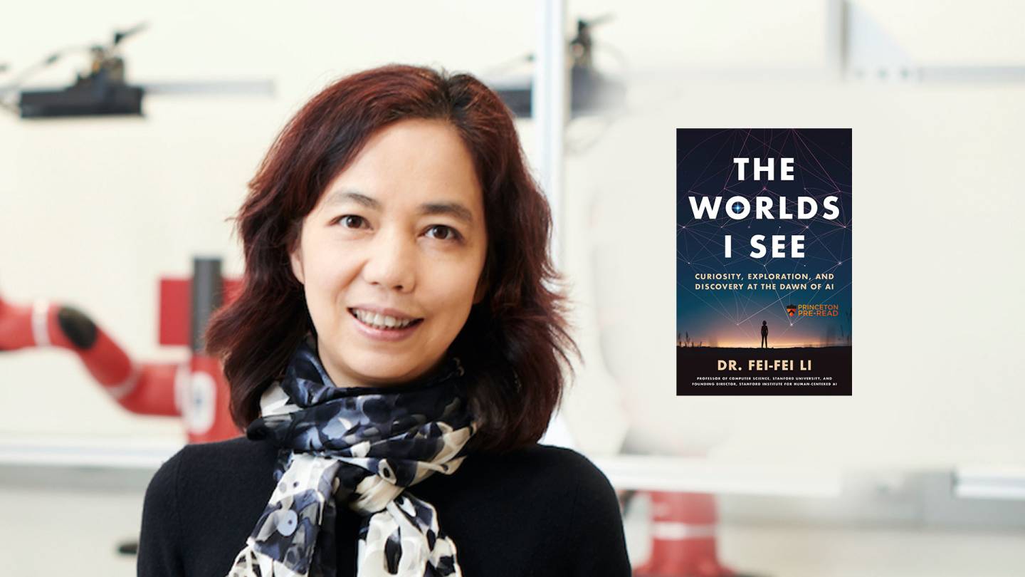 ‘The Worlds I See’ by AI visionary Fei-Fei Li ’99 selected as Princeton Pre-read